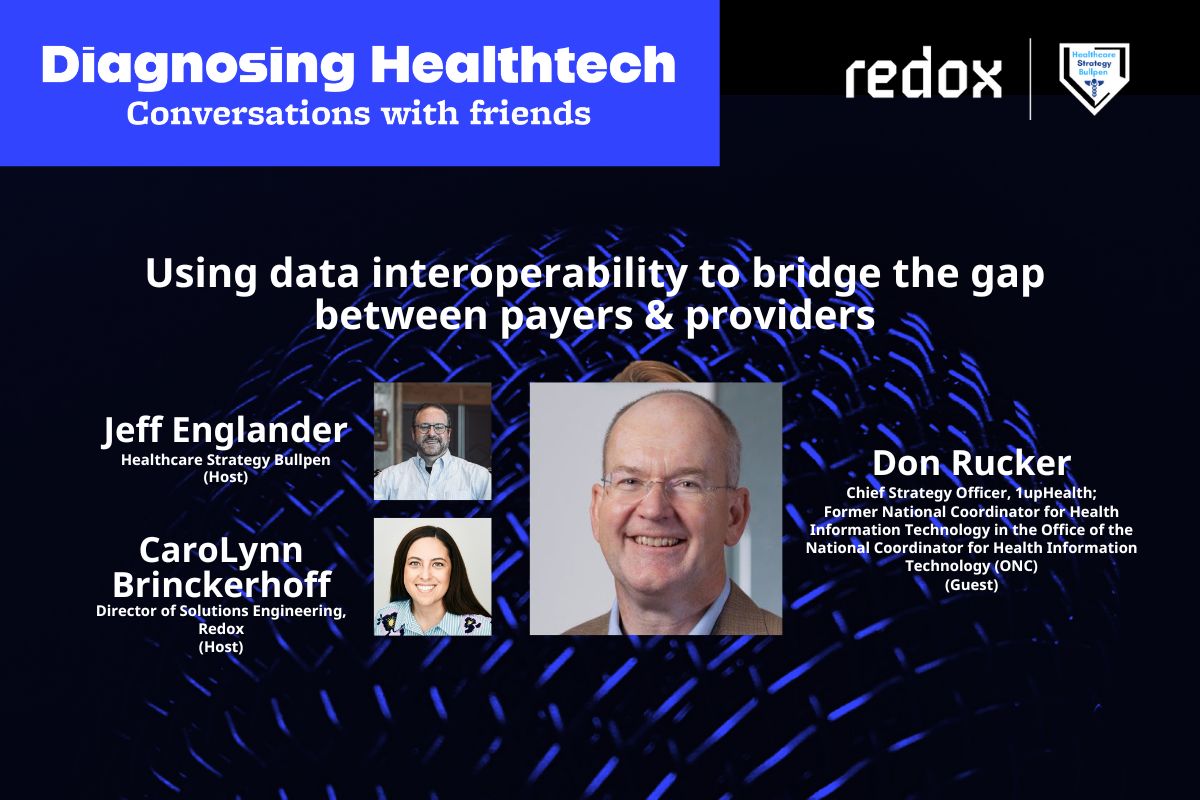 Using data interoperability to bridge the gap between payers & providers with Don Rucker on ...