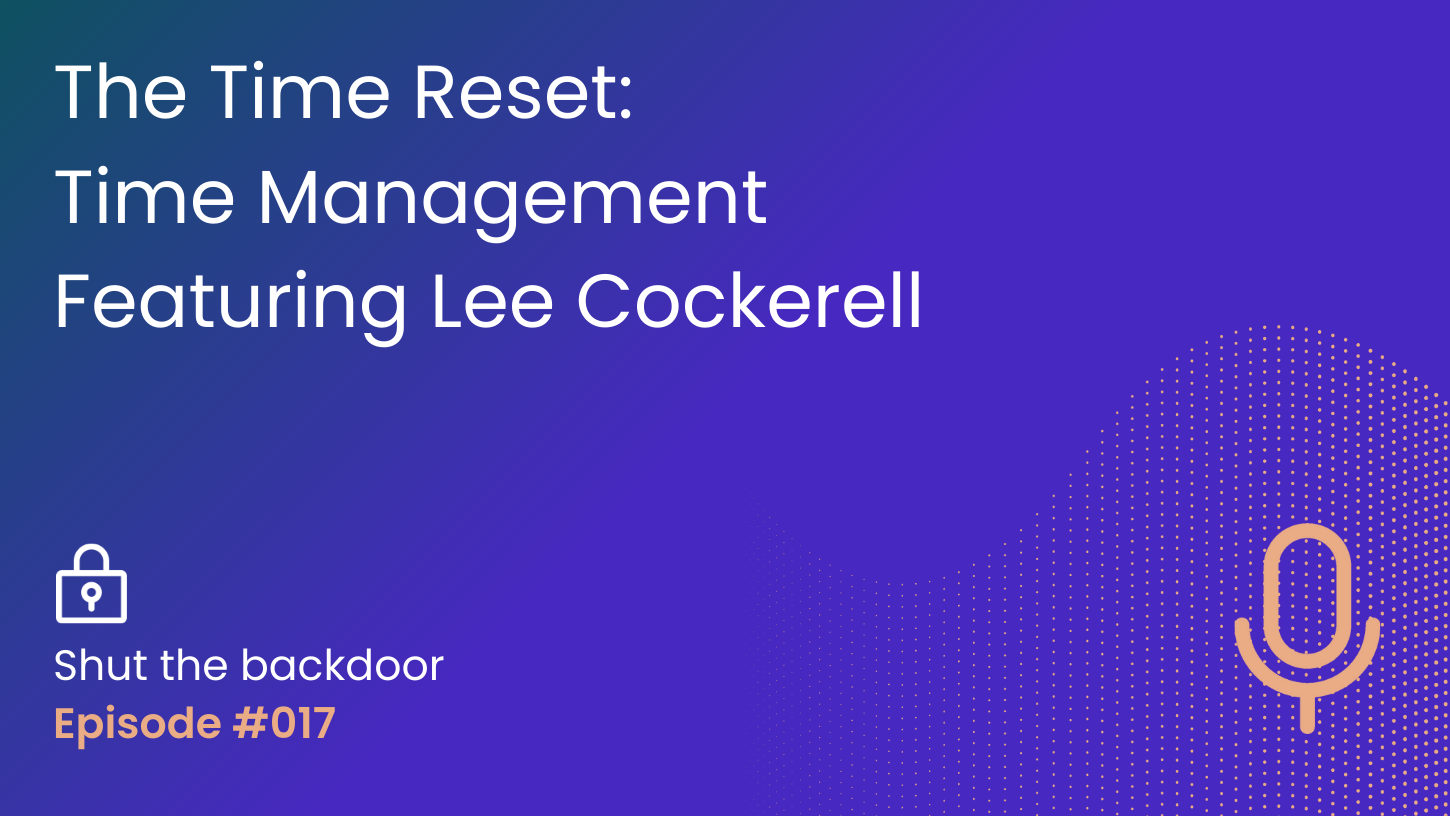 The Time Reset: Time Management Featuring Lee Cockerell - Redox